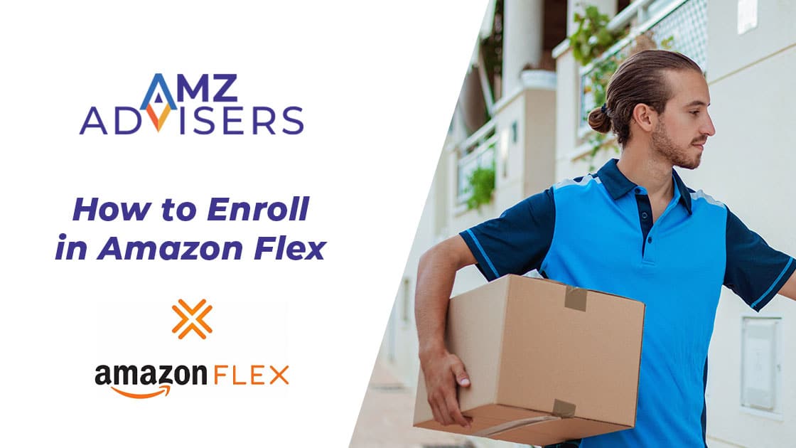 How to Enroll in Amazon Flex - AMZ Advisers