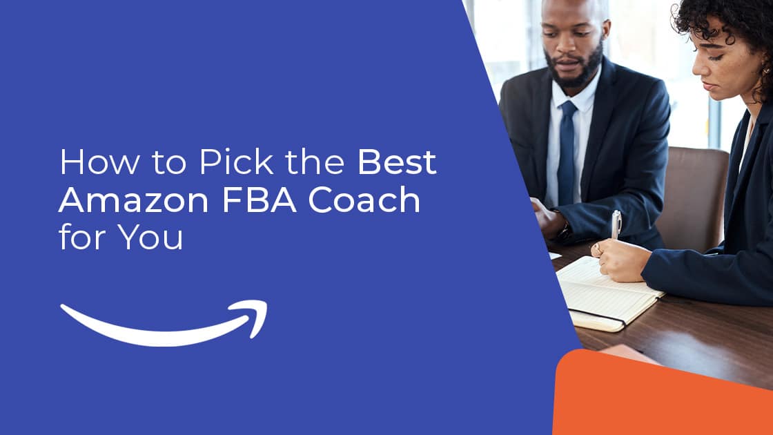 How to Choose the Best Amazon FBA Coach for You - AMZ Advisers